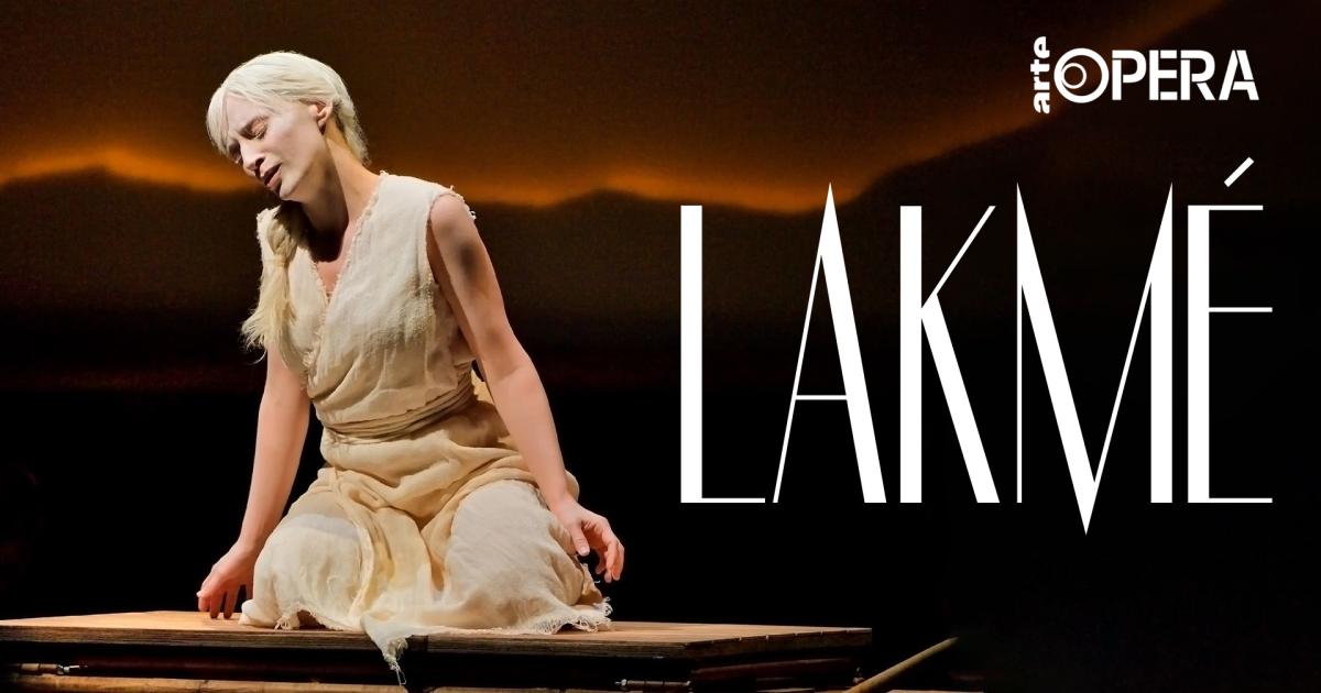 Lakmé Léo Delibesa z Opéra Comique w Arte TV