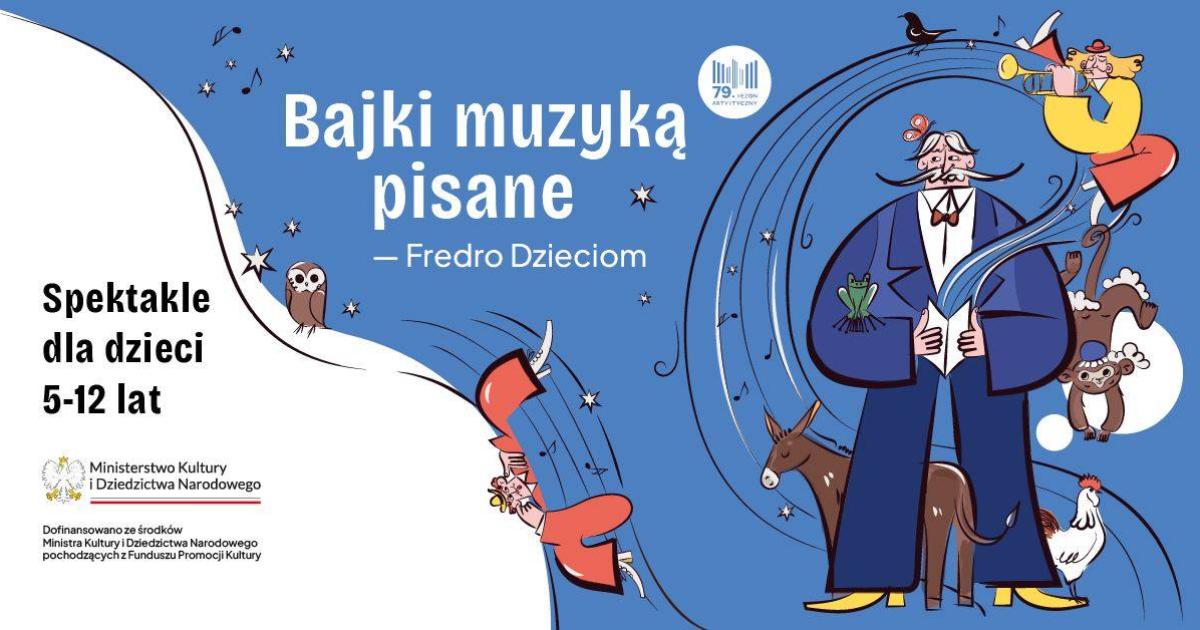 Filharmonia Krakowska dla dzieci: Bajki Muzyką Pisane
